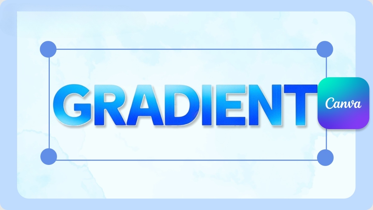 3 cách tạo gradient text Canva nhanh chóng, ai cũng làm được